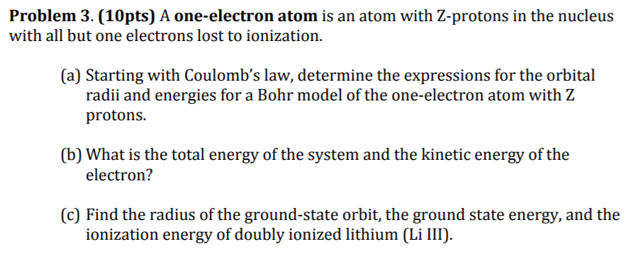 Solved Problem 3 10pts A One Electron Atom Is An Atom