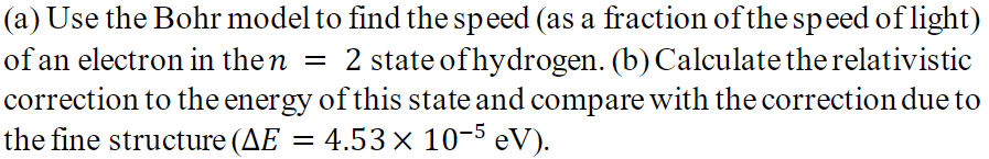 Solved (a) Use the Bohr model to find the speed (as a | Chegg.com
