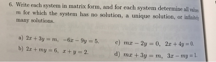 Solved Write each system in matrix form, and for each system | Chegg.com