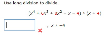 Solved Use long division to divide. (x4+6x3+8x2−x−4)÷(x+4) | Chegg.com