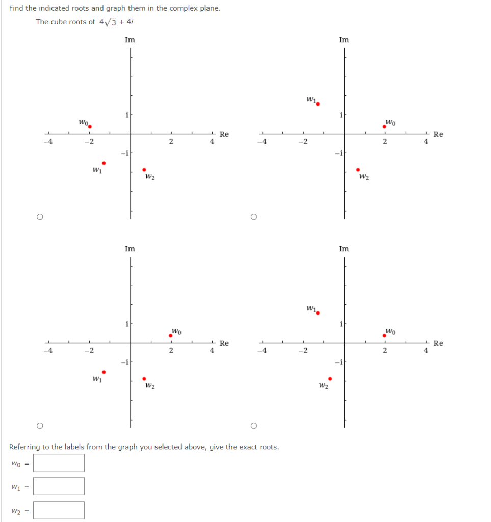 Solved Find the indicated roots and graph them in the | Chegg.com