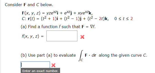 Solved Consider F and C below. F(x, y, z) = yzexi + exzj + | Chegg.com