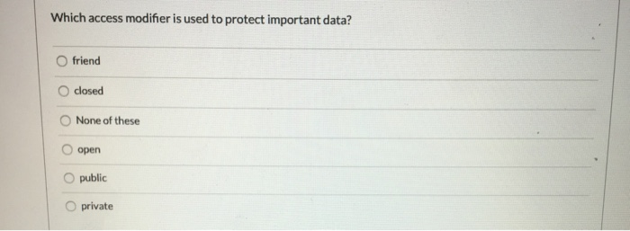 Solved Which access modifier is used to protect important | Chegg.com