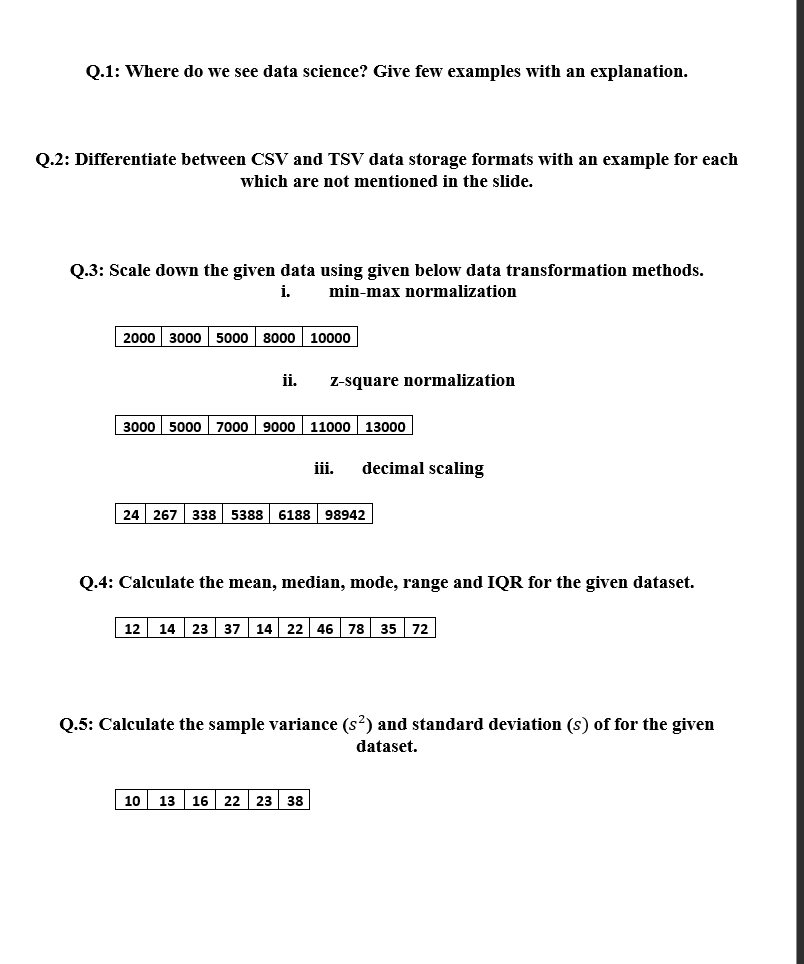 Solved Q.1: Where do we see data science? Give few examples | Chegg.com