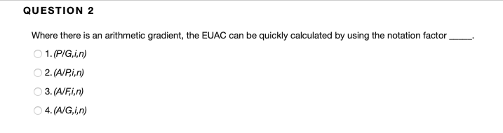 Solved QUESTION 2 Where there is an arithmetic gradient, the | Chegg.com