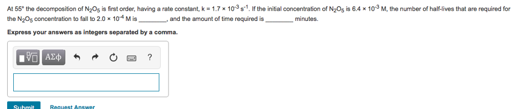 Solved At 55 the decomposition of N205 s first order, having | Chegg.com