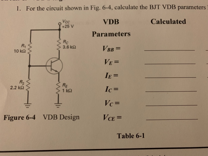 Solved 1. For the circuit shown in Fig. 6-4, calculate the | Chegg.com