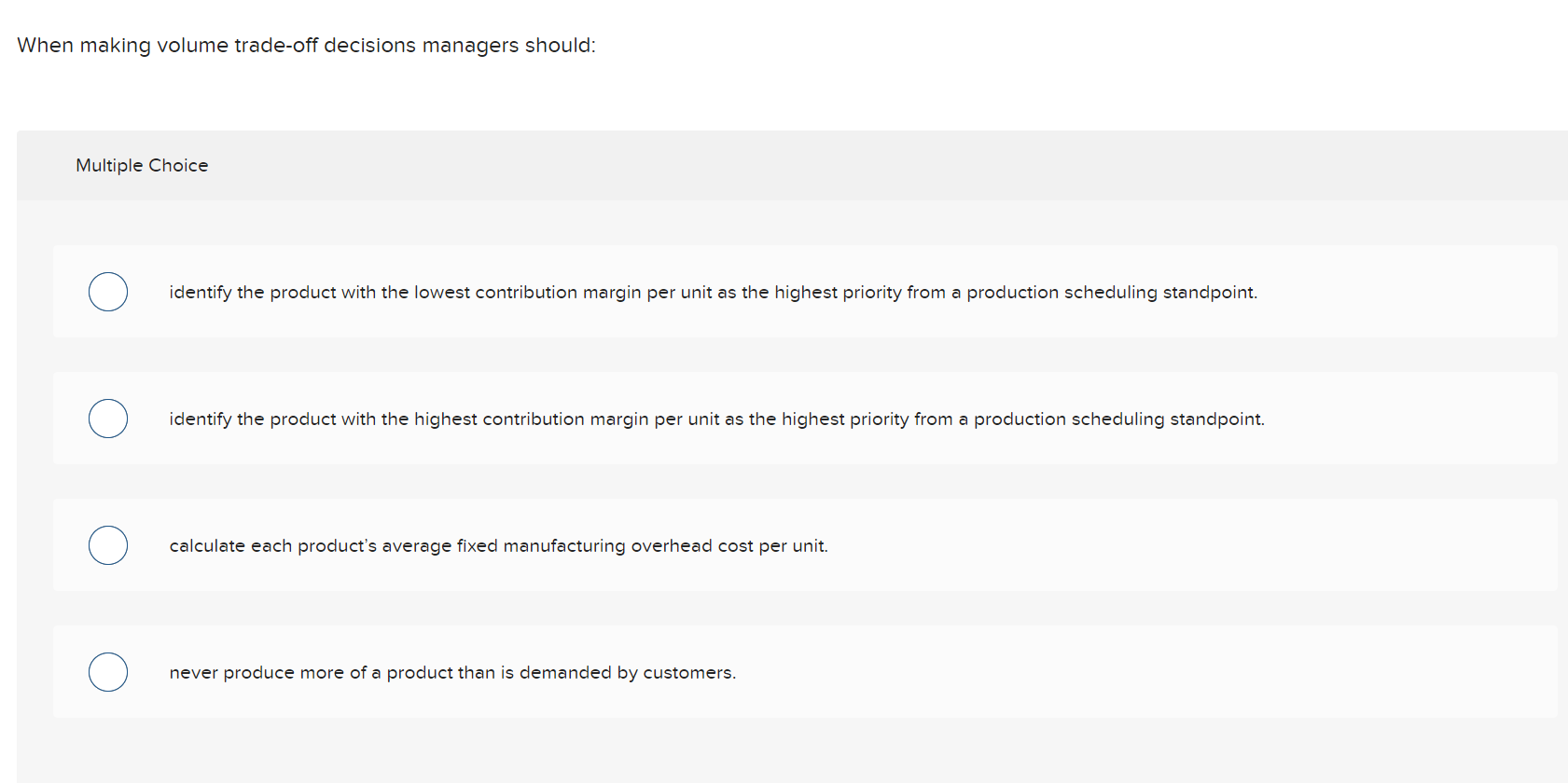 Solved When making volume trade-off decisions managers | Chegg.com