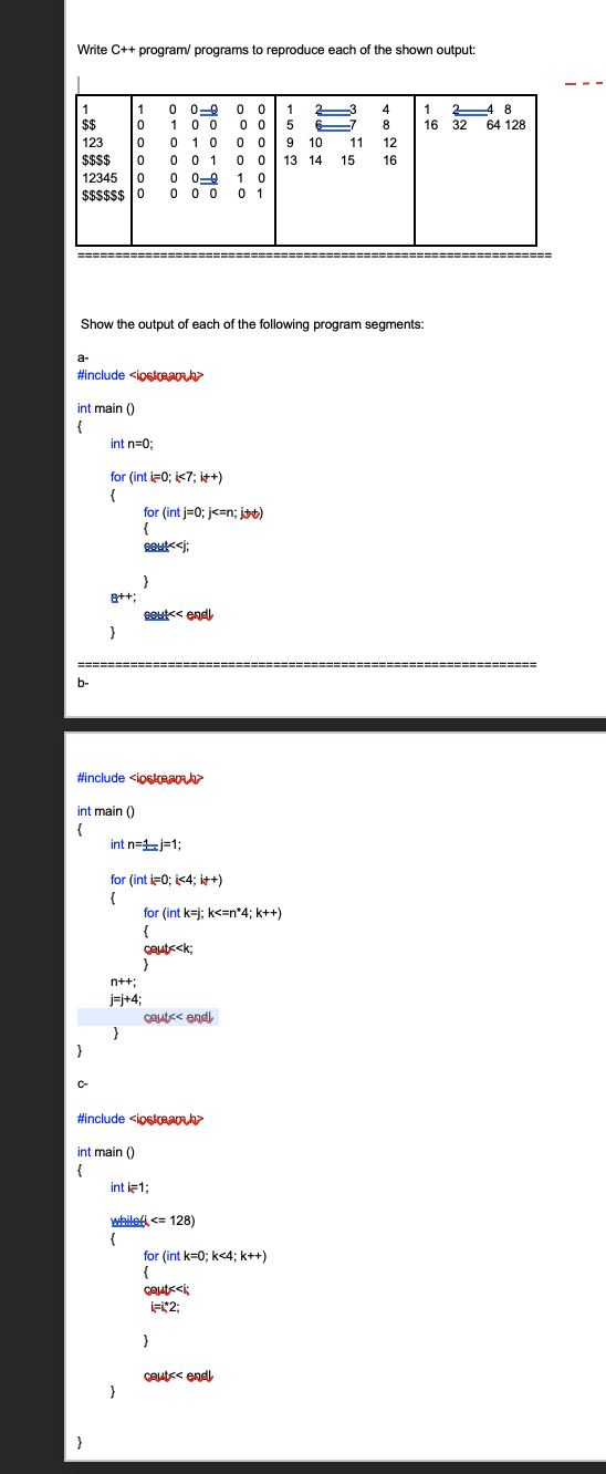 Solved Write C++ program/ programs to reproduce each of the | Chegg.com