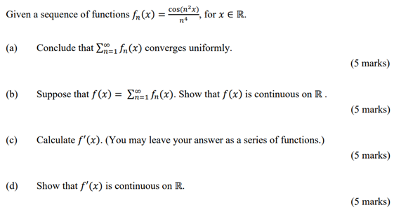 Solved Given a sequence of functions fn(x)=n4cos(n2x), for | Chegg.com