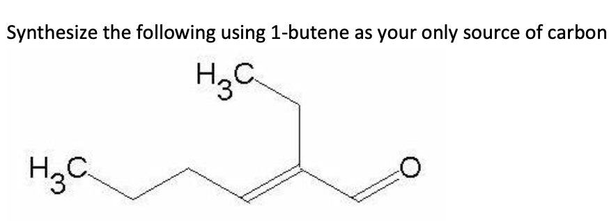 Solved Synthesize the following using 1-butene as your only | Chegg.com