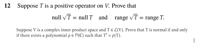 Solved 2 Suppose T is a positive operator on V. Prove that | Chegg.com