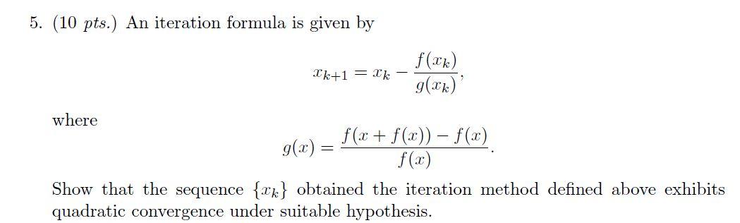 Solved 5 10 Pts An Iteration Formula Is Given By