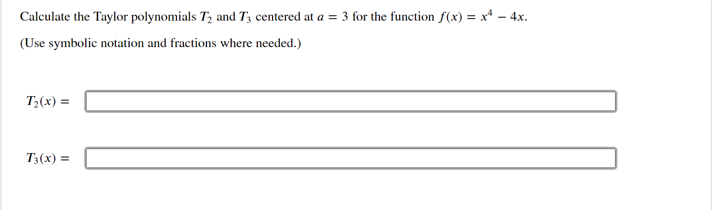 Solved Calculate the Taylor polynomials T2 and Tz centered | Chegg.com