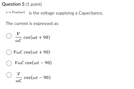 Solved v=Vcos(ωt) is the voltage supplying a Capacitance, | Chegg.com