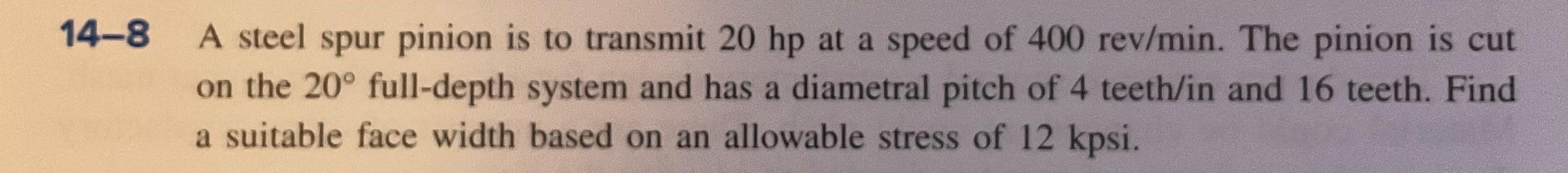 Solved 14-8 A steel spur pinion is to transmit 20hp at a | Chegg.com