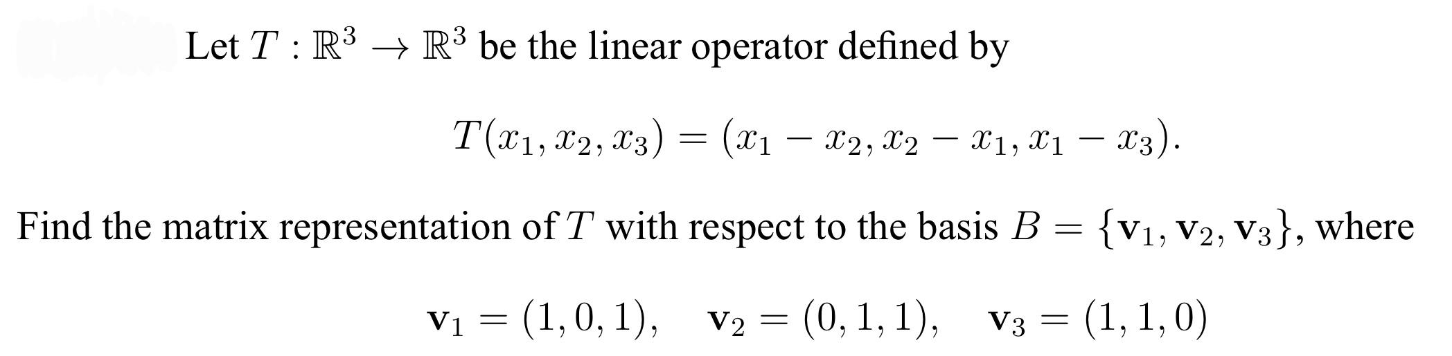 Solved Let T: R3 + R3 be the linear operator defined by | Chegg.com
