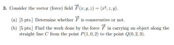 Solved 3. Consider the vector (force) field | Chegg.com