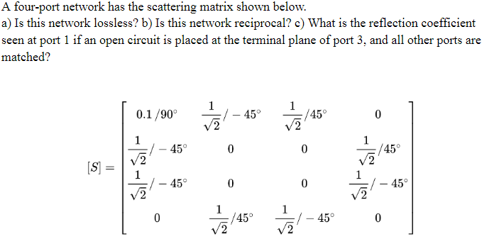 Solved A four-port network has the scattering matrix shown | Chegg.com