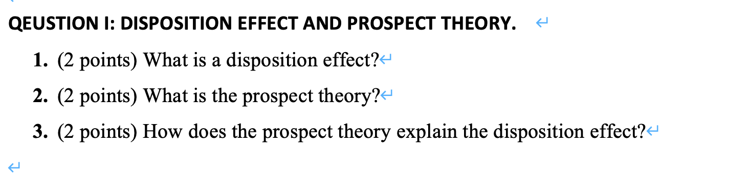 Solved QEUSTION I: DISPOSITION EFFECT AND PROSPECT THEORY. | Chegg.com