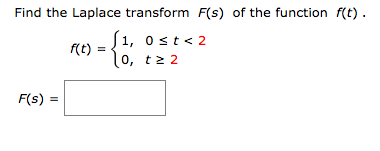 Solved Find the Laplace transform F(s) of the function f(t) | Chegg.com