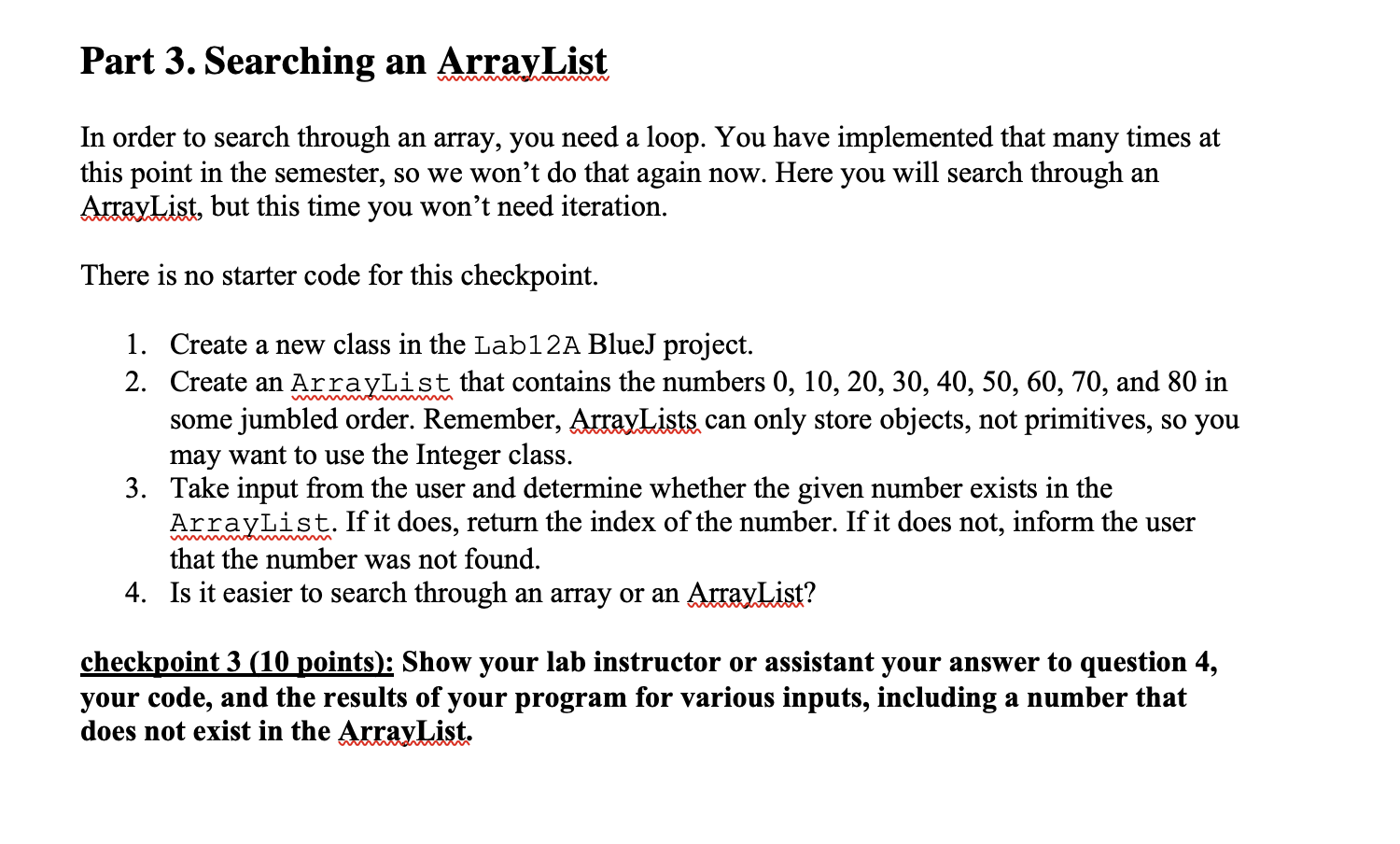 Solved Part 3. Searching an ArrayList In order to search | Chegg.com