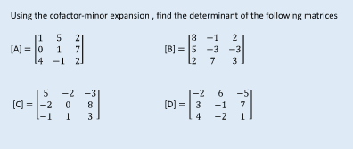 Solved Using the cofactor-minor expansion, find the | Chegg.com