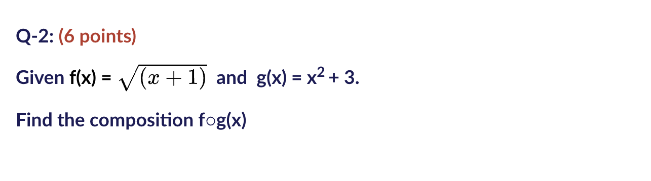 Solved Given f(x)=(x+1) and g(x)=x2+3 Find the composition | Chegg.com