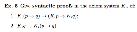 Ex. 5 Give syntactic proofs in the axiom system Knof: | Chegg.com