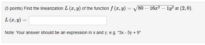 Solved (5 points) Find the linearization L(x,y) of the | Chegg.com