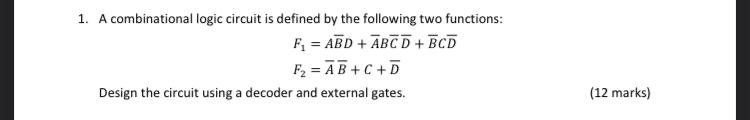 Solved 1. A combinational logic circuit is defined by the | Chegg.com