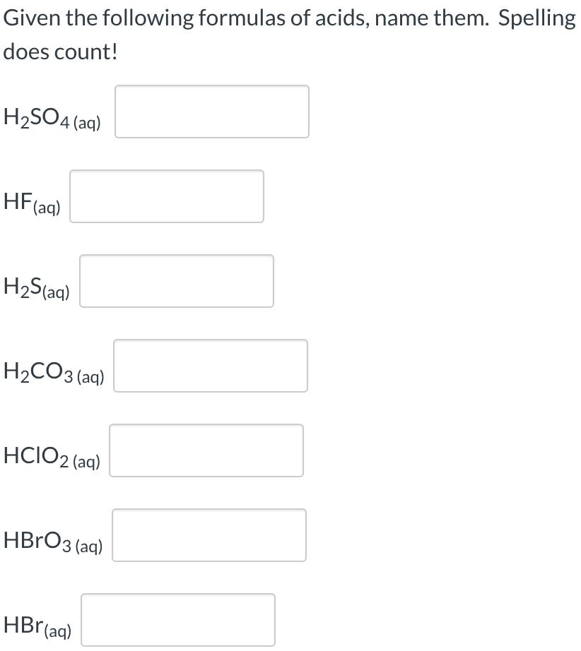 Solved What do all acids have as part of their formula to | Chegg.com