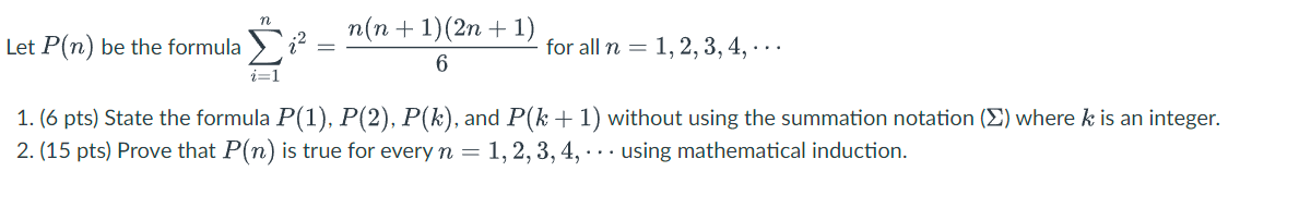 Solved Let P(n) be the formula ∑i=1ni2=6n(n+1)(2n+1) for all | Chegg.com