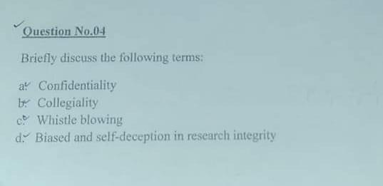 Solved Question No.04 Briefly discuss the following terms: | Chegg.com