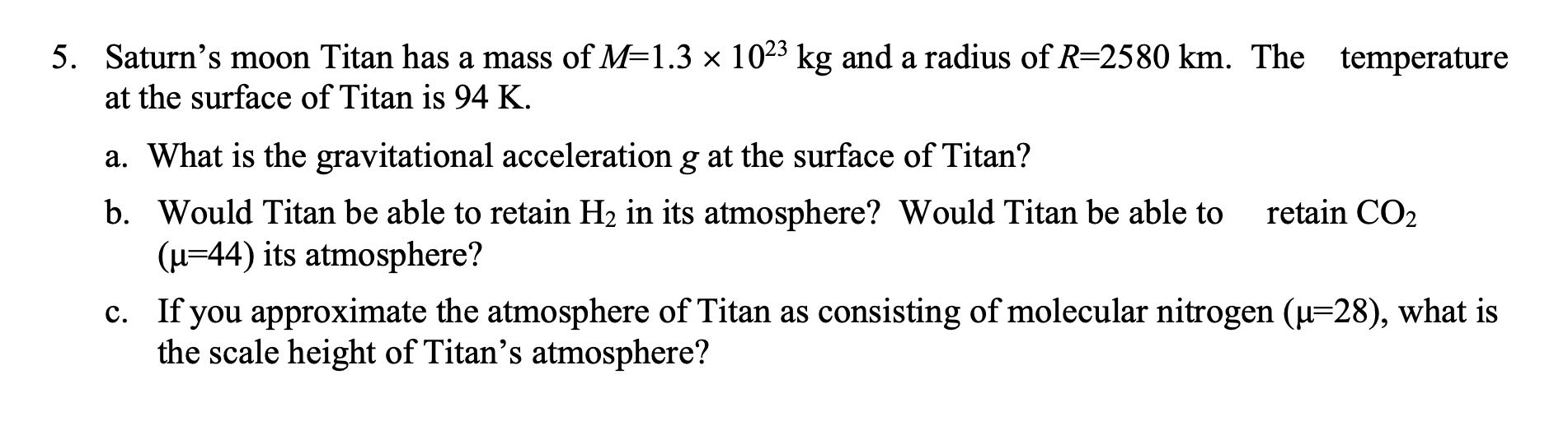 Solved 5. Saturn's moon Titan has a mass of M=1.3 x 1023 kg | Chegg.com
