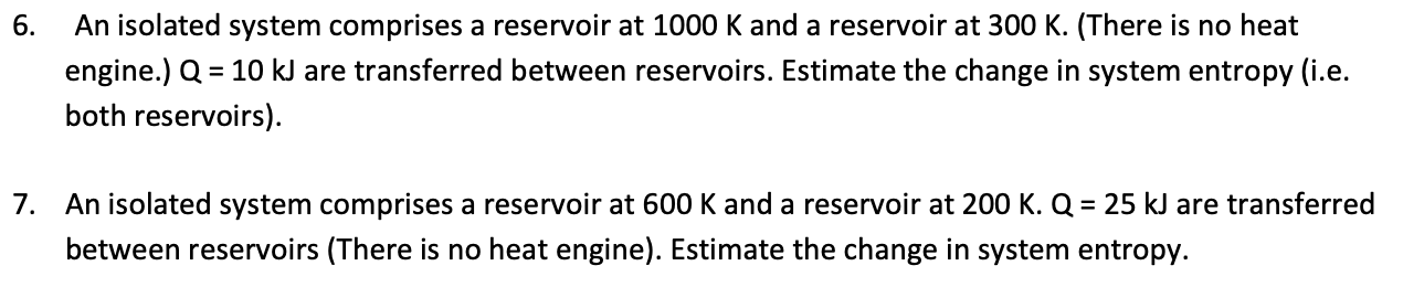 Solved 6. An isolated system comprises a reservoir at 1000 K | Chegg.com