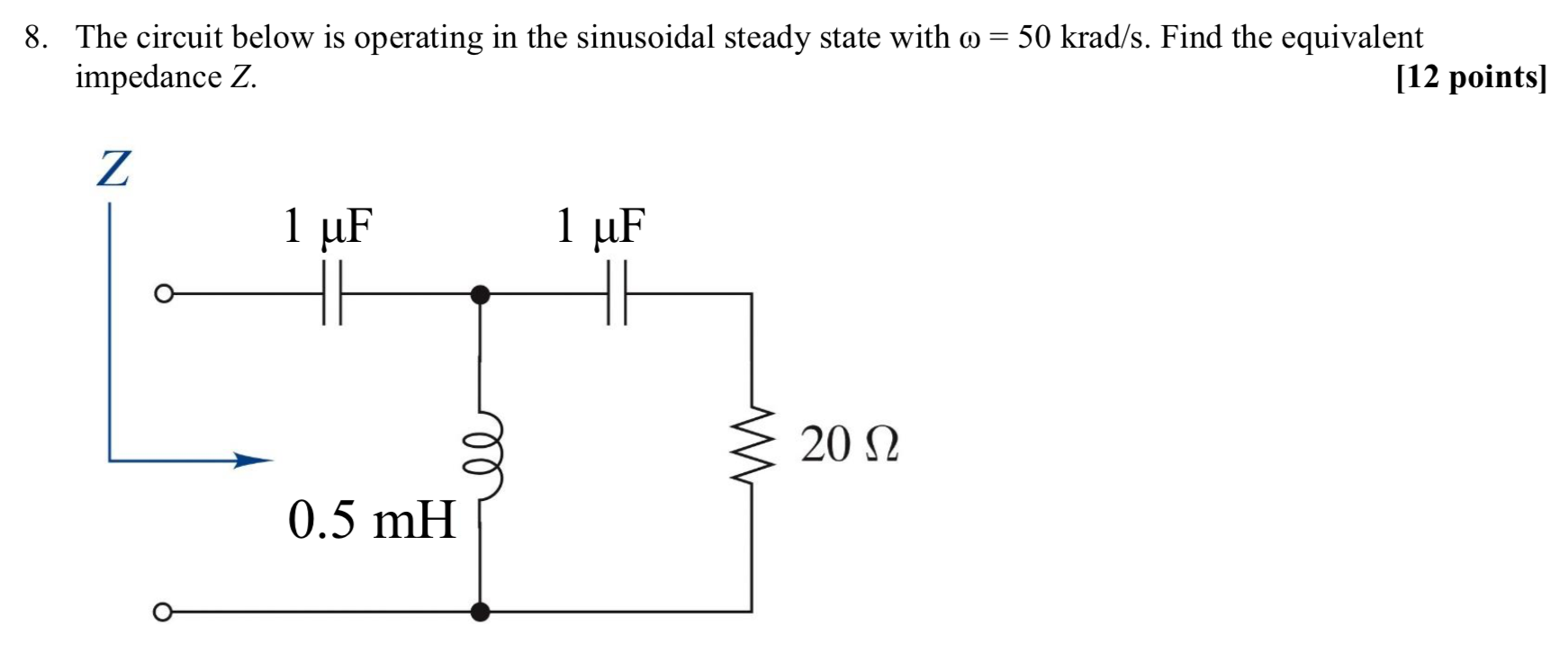 Solved 8. The circuit below is operating in the sinusoidal | Chegg.com