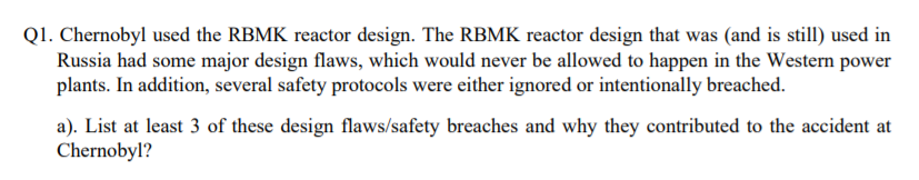 Q1. Chernobyl used the RBMK reactor design. The RBMK | Chegg.com