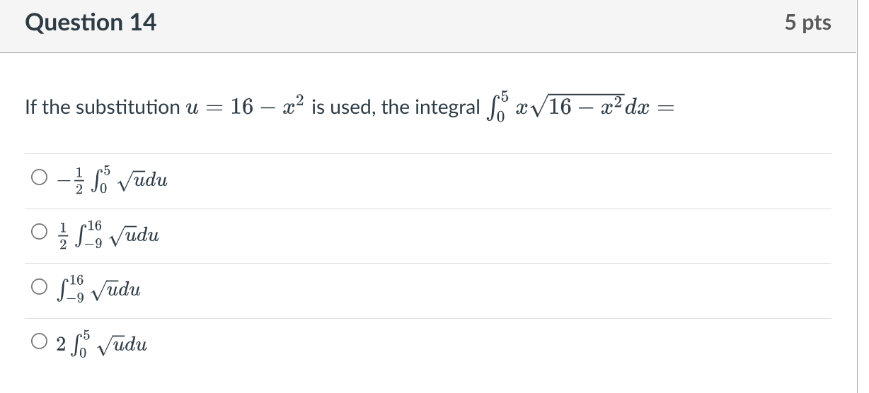 Solved If the substitution u=16−x2 is used, the integral | Chegg.com