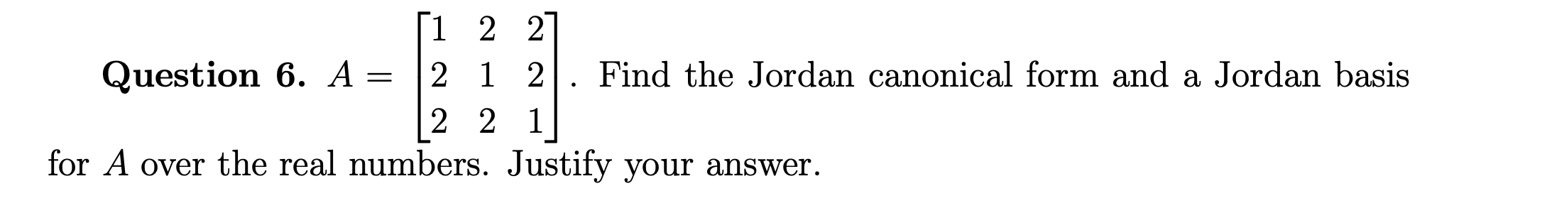 Solved = 0 1 2 2 Question 6. A = 2 1 2 Find the Jordan | Chegg.com