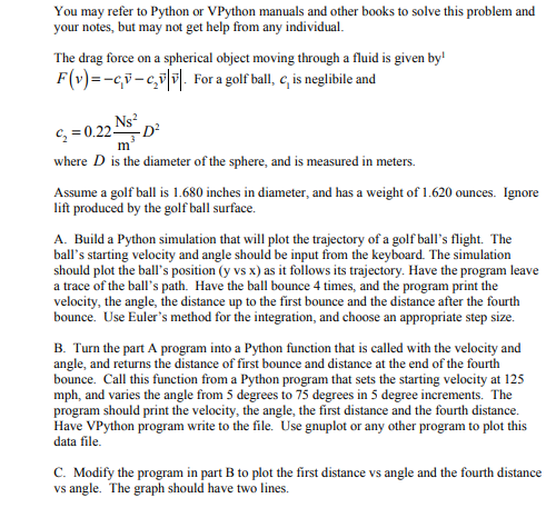 Solved You may refer to Python or VPython manuals and other | Chegg.com