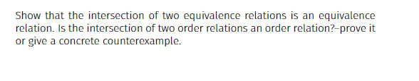 Solved Show that the intersection of two equivalence | Chegg.com