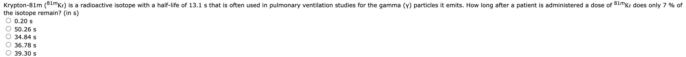Solved Krypton-81m (81m Kr) is a radioactive isotope with a | Chegg.com