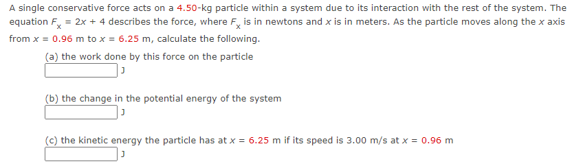 Solved A single conservative force acts on a 4.50−kg | Chegg.com