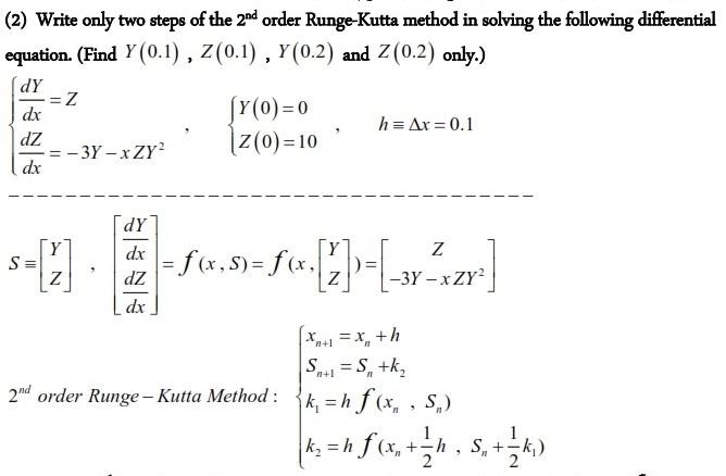 Solved (2) Write only two steps of the 2nd order Runge-Kutta | Chegg.com