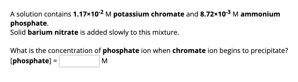 Solved A solution contains 1.17\times 10^(-2)M potassium | Chegg.com