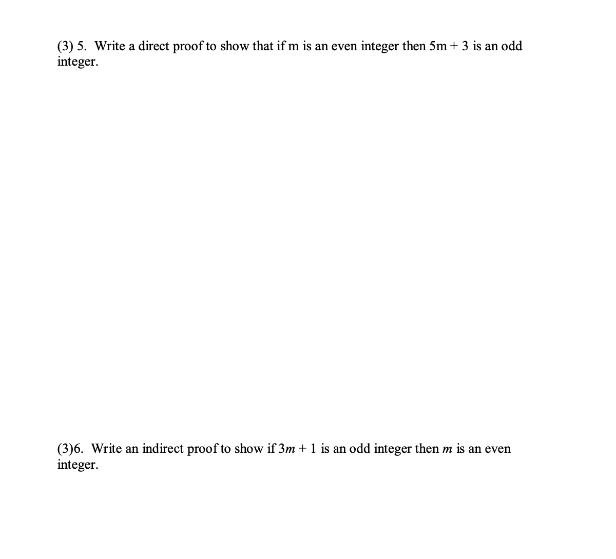 Solved (3) 5. Write a direct proof to show that if m is an | Chegg.com Solved (3) 5. Write a direct proof to show that if m is an | Chegg.com
