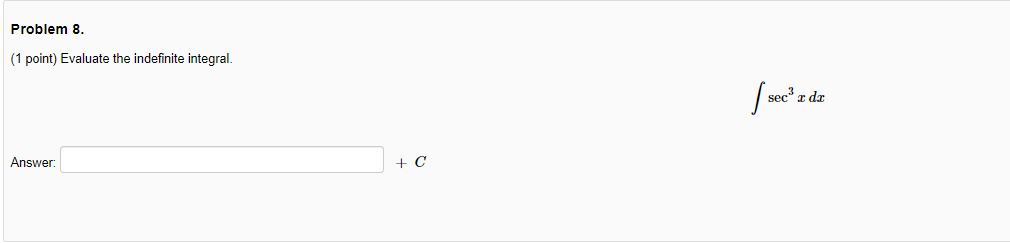 Solved Problem 8. (1 point) Evaluate the indefinite | Chegg.com
