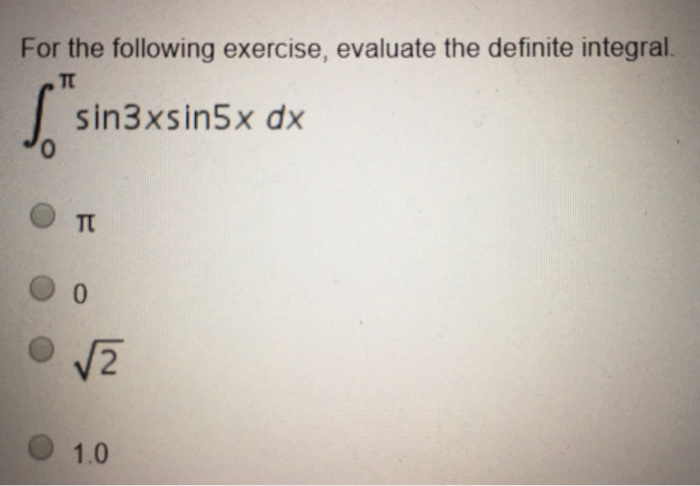 Solved For the following exercise, evaluate the definite | Chegg.com