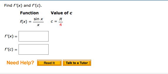 Solved Find f'(x) and f(c). Function Value of c sin x c=- | Chegg.com